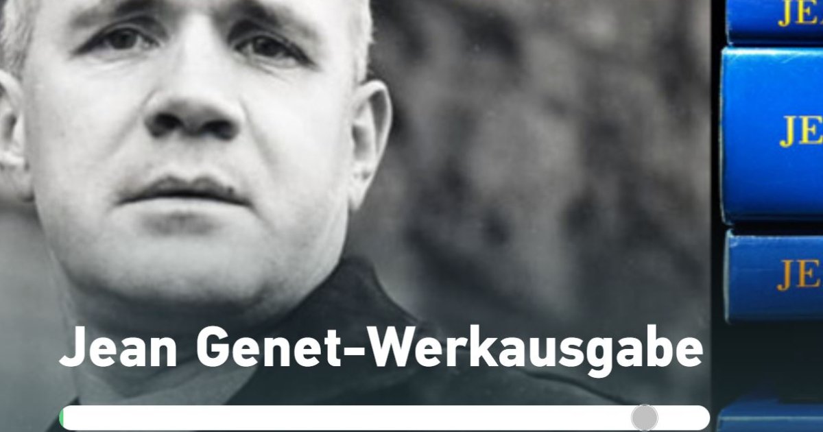 Crowdfunding-Kampagne für die "Jean Genet-Werkausgabe"